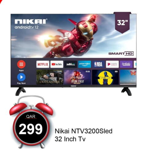 NIKAI Smart TV in Marza Hypermarket Qatar - Doha | D4D Online